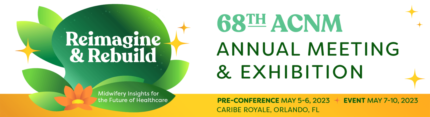 ACNM-2023年第68届美国护士-助产士学会年会(ACNM2023)-68th ACNM Annual Meeting ...